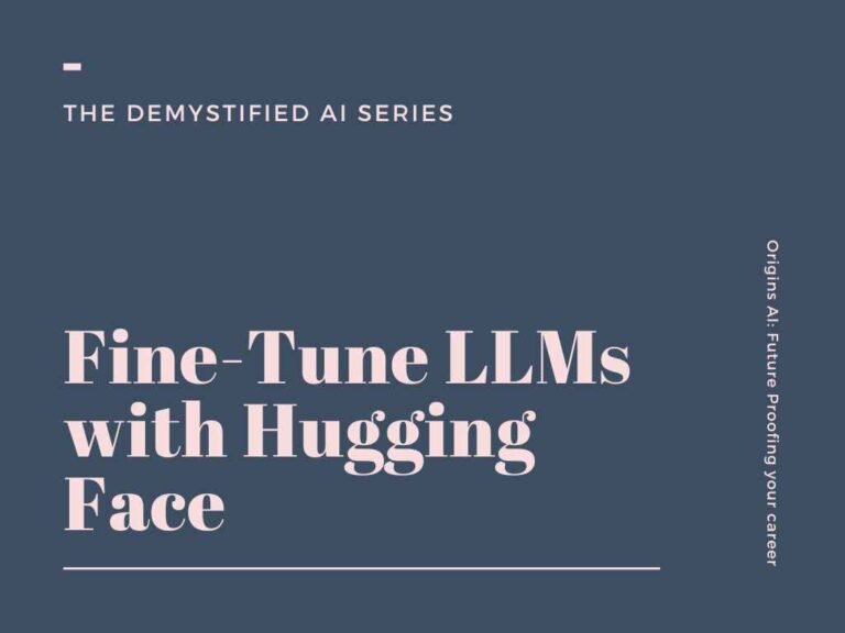 How to Fine-Tune LLMs with Hugging Face - Origins AI